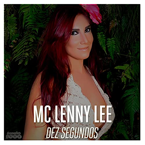 Dez Segundos de Mc Lenny Lee en Amazon Music Unlimited