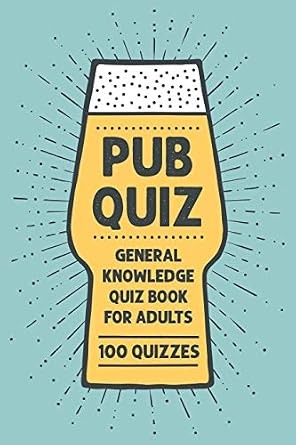 Pub Quiz Book for Adults: General Knowledge Quiz Book | 1000 Questions ...