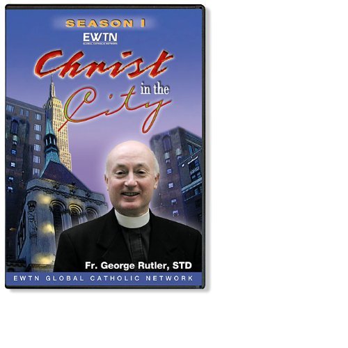 Amazon.com: CHRIST IN THE CITY W/FR. RUTLER SEASON ONE: AN EWTN 3 DISC ...