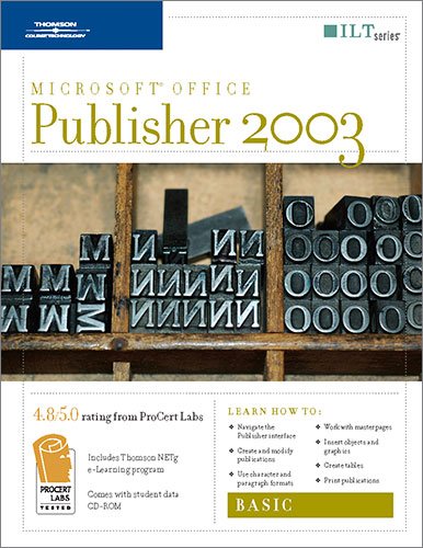 Publisher 2003: Basic, 2nd Edition + CBT, Student Manual with Data (ILT): Axzo Press ...