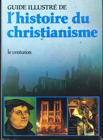 Amazon.fr - Guide illustré de l'histoire du christianisme - Dowley, Tim ...