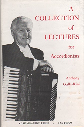 A collection of lectures for accordionists: Anthony Galla-Rini: Amazon ...