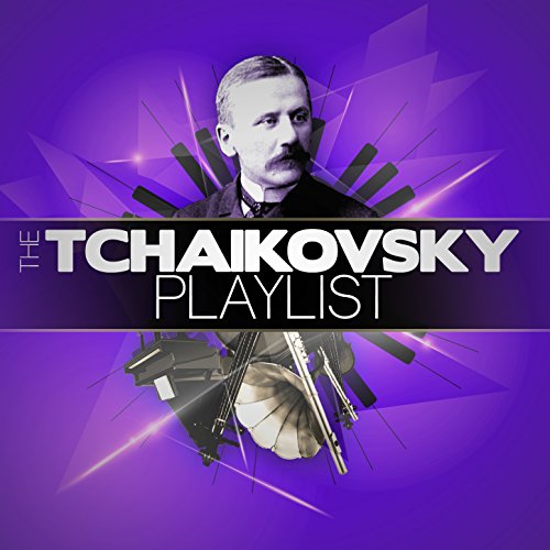 Play The Tchaikovsky Playlist by Pyotr Ilyich Tchaikovsky on Amazon Music