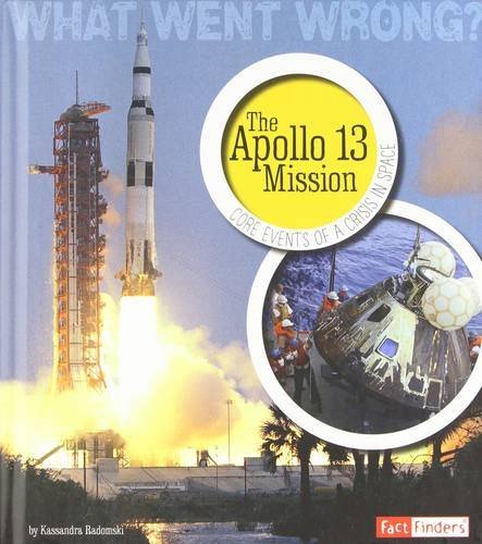 The Apollo 13 Mission: Core Events of a Crisis in Space (What Went ...