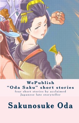 Amazon.com: WePublish "Oda Saku" short stories: four short stories by ...