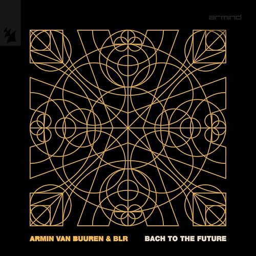 Spiele Bach To The Future von Armin van Buuren & BLR auf Amazon Music ab