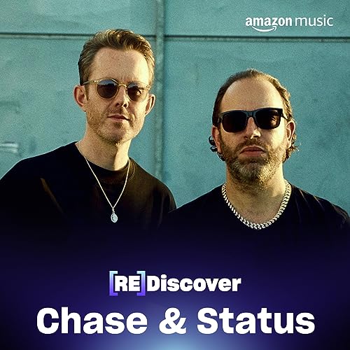 REDISCOVER Chase & Status Playlist bei Amazon Music Unlimited
