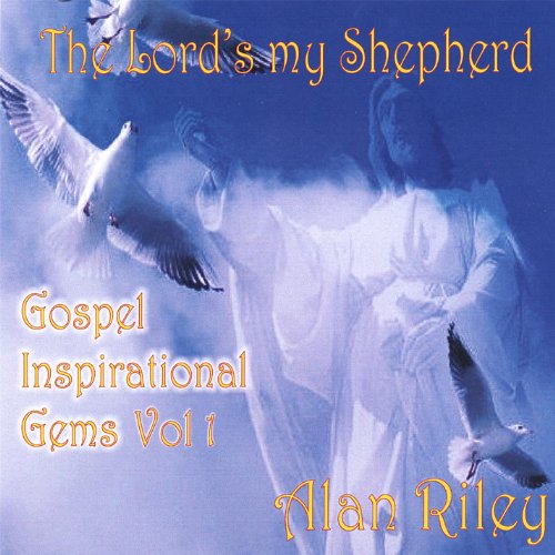 Play The Lord's My Shepherd by Alan Riley on Amazon Music