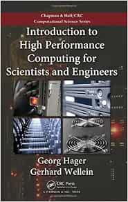 Introduction to High Performance Computing for Scientists and Engineers (Chapman & Hall/CRC ...
