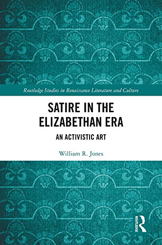 Amazon.com: Satire in the Elizabethan Era: An Activistic Art (Routledge ...