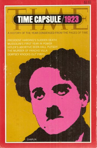 Time Capsule/1923: History of the Year Condensed From the Pages of Time ...