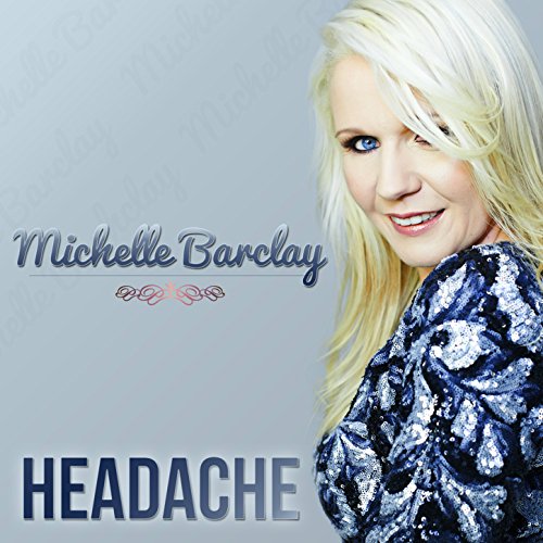 Play Headache by Michelle Barclay on Amazon Music