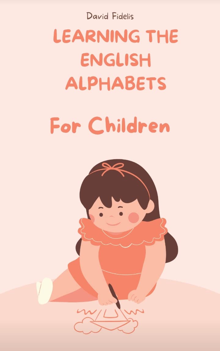 LEARNING THE ENGLISH ALPHABETS FOR CHILDREN: Know your Alphabets eBook ...