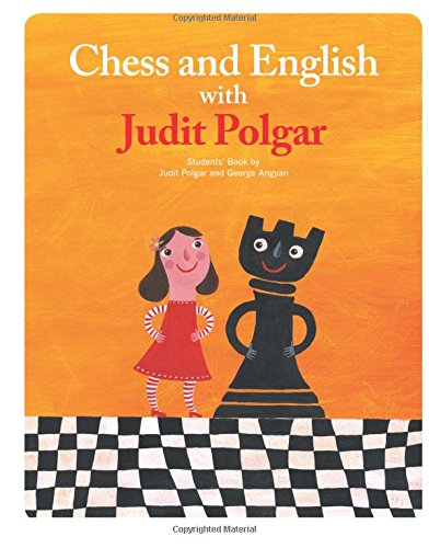 Chess and English With Judit Polgar: Angyan, George, Polgar, Judit ...