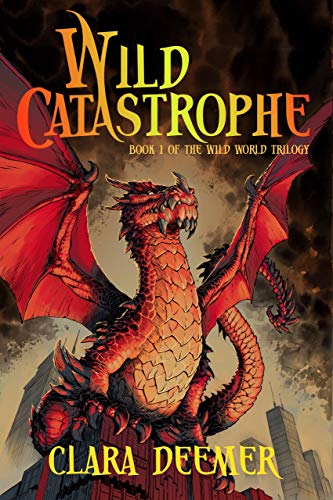 Wild Catastrophe (The Wild World Book 1) eBook : Deemer, Clara: Amazon ...