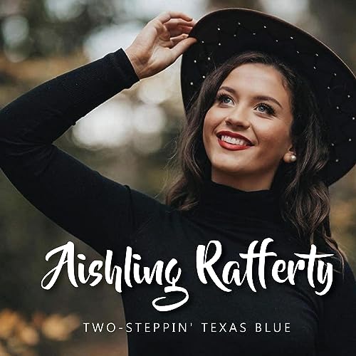 Amazon MusicでAishling RaffertyのTwo Steppin' Texas Blueを再生する