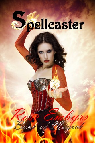 Amazon.com: Spellcaster: Book of Magick eBook : Embyrs, Rose: Books