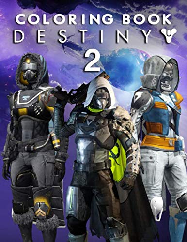 Destiny 2 Coloring Book: Enjoy Artistic Fun By The Creative Coloring ...