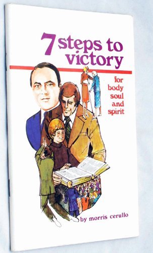 7 Steps To Victory For Body Soul and Spirit: Cerullo Morris: Amazon.com ...