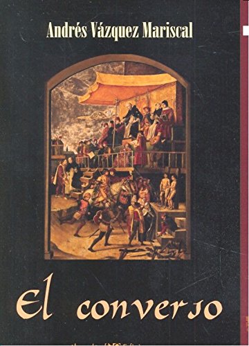 Amazon.com: El converso (Spanish Edition): 9788494323546: Vázquez ...