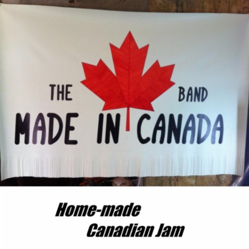 Amazon.com: Home-Made Canadian Jam : Made in Canada: Digital Music
