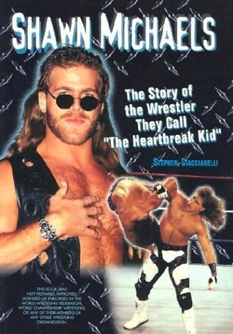 Shawn Michaels: The Story of the Wrestler They Call the "Heartbreak Kid ...