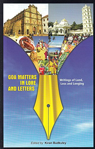 Buy Goa matters in lore and letters : writings of land, loss and ...