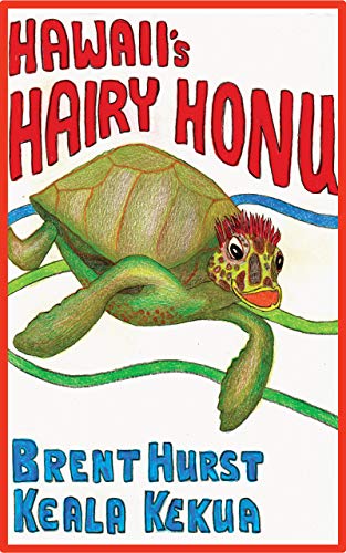 HAWAII's HAIRY HONU: For the child in all of us (RHYME CHILD BOOKS Book ...
