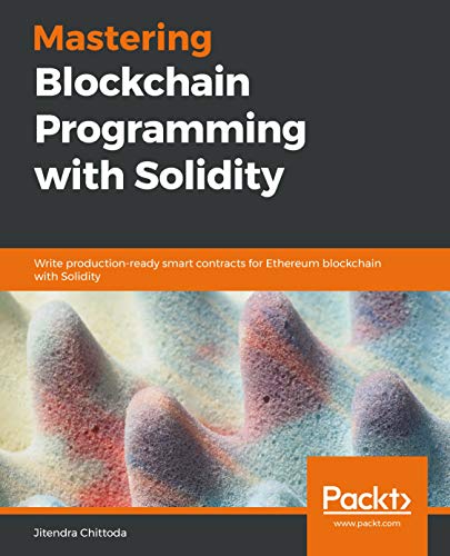 Amazon.com: Mastering Blockchain Programming with Solidity: Write production-ready smart ...