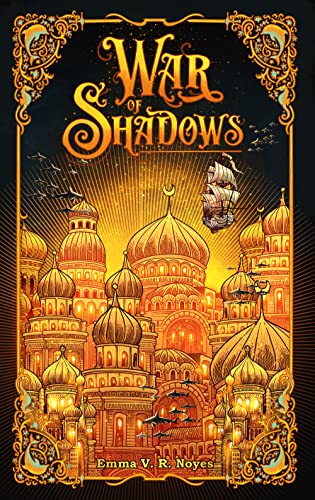 War of Shadows (The Sunken City Book 3) eBook : Noyes, Emma V. R.: Amazon.co.uk: Kindle Store