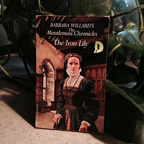 Amazon.co.jp: The Iron Lily (Mantlemass Chronicles) : Willard, Barbara: 洋書