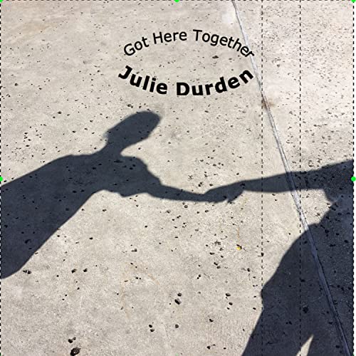 Amazon.com: Got Here Together : Julie Durden: Digital Music