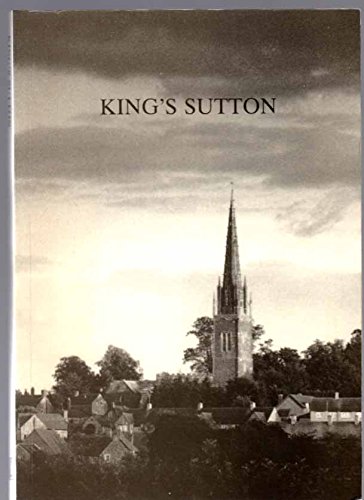King's Sutton: The past, the present and some thoughts on the future ...