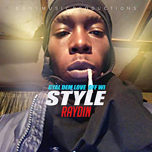Play Gyal Dem Love off Wi Style by Raydin on Amazon Music