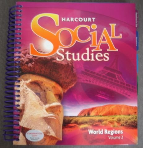 Harcourt Social Studies: Teacher Edition, Volume 2 Grade 6 World ...