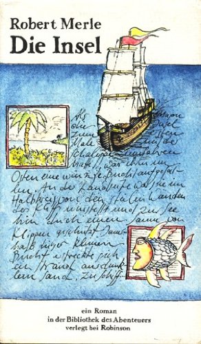 Die Insel. Eine Robinsonade. Aus der Reihe: Bibliothek des Abenteuers ...
