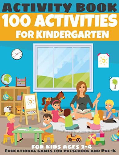 100 activities for kindergarten - Activity book for kids ages 2-4 ...