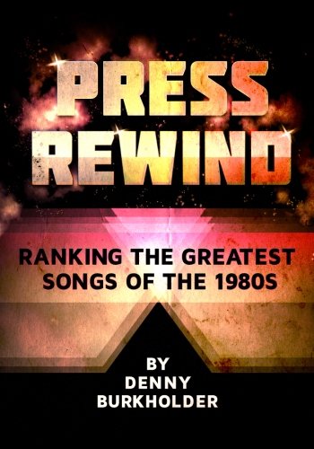 Press Rewind: Ranking the Greatest Songs of the 1980s: Burkholder ...