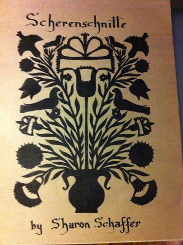 Scherenschnitte (The Folk Art of Scissors Cutting): Sharon Schaffer ...