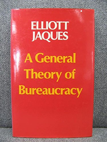 General Theory of Bureaucracy: Elliot Jaques: 9780435824730: Amazon.com ...