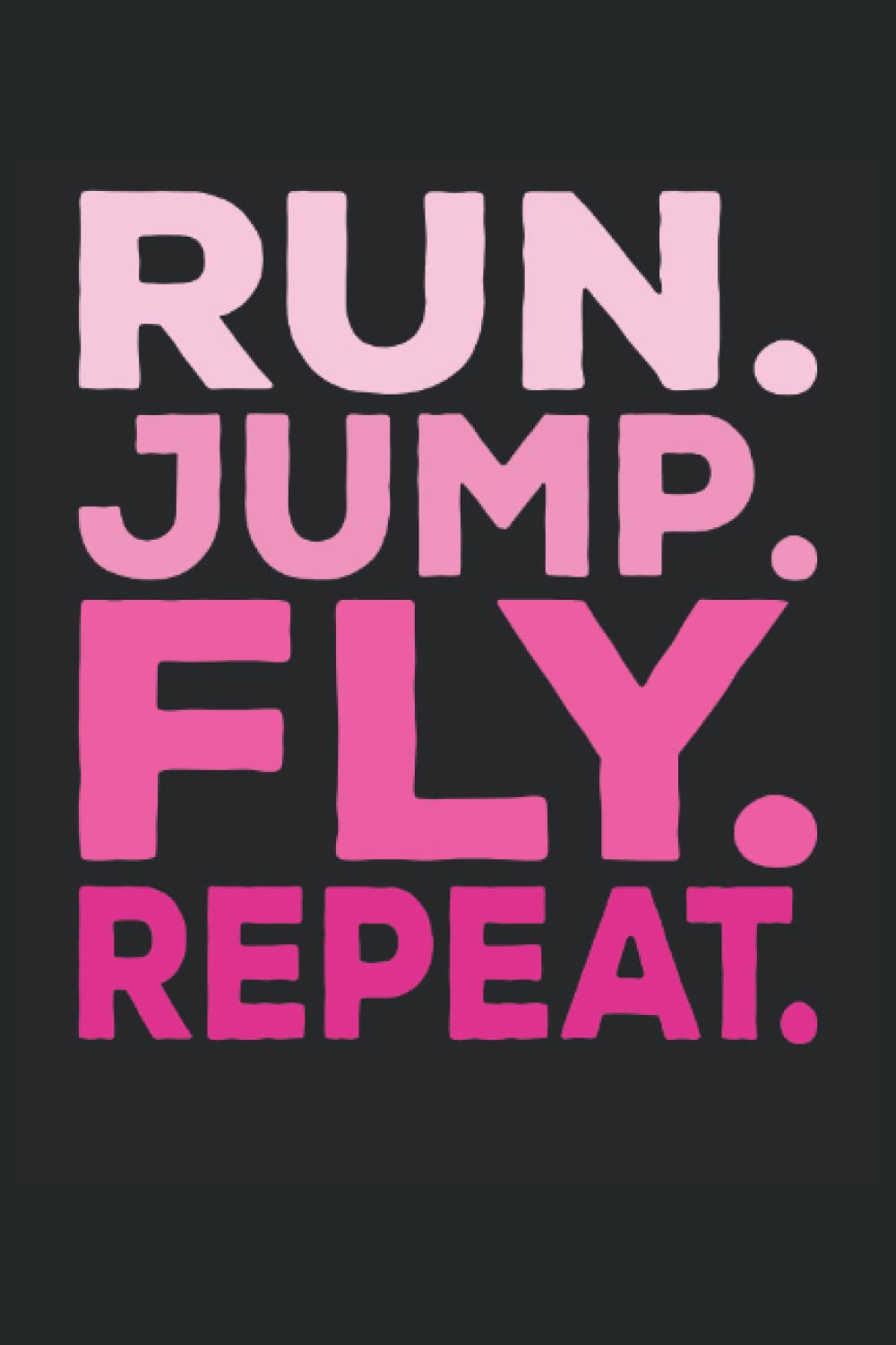 Buy Run Jump Fly Repeat: Annual planner and weekly 2023 from january to ...