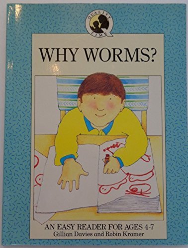Why Worms? (Help Your Child Storybooks): Davies, Gillian, Kramer, Robin ...