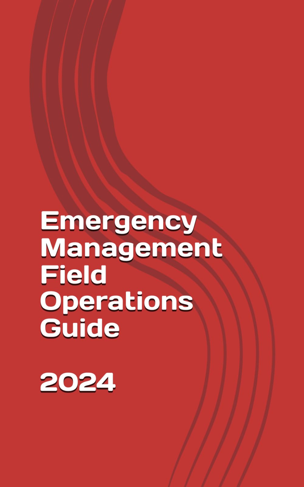 Amazon.com: Emergency Management Field Operations Guide: 9798333730015 ...