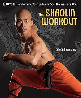 The Shaolin Workout: 28 Days... by Ming, Shi Yan