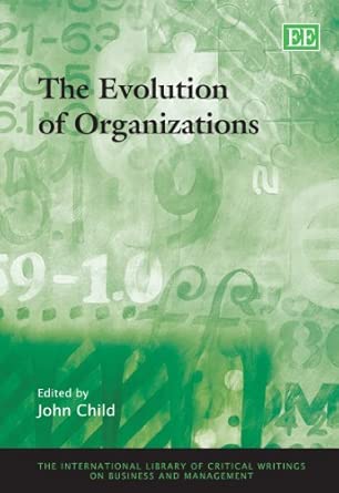 The Evolution of Organizations (The International Library of Critical ...