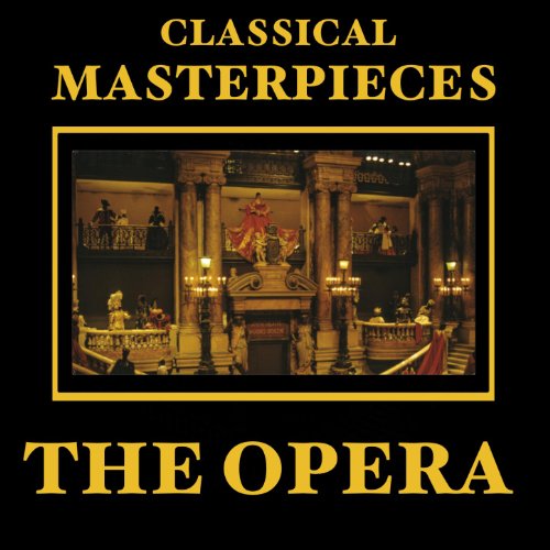 Amazon.com: Classical Masterpieces – The Opera : Various: Digital Music