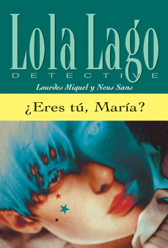 ¿Eres tú, María? Serie Lola Lago. Libro: Sans, Neus, Miquel López ...