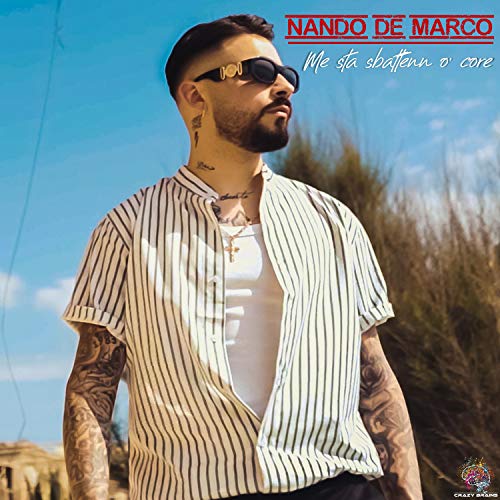 Me sta sbattenn o’ core by Nando De Marco on Amazon Music Unlimited