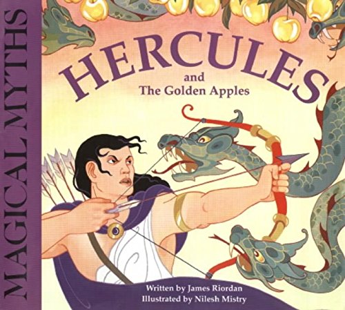 Hercules and the Golden Apples (Magical Myths): James Riordan, Nilesh ...