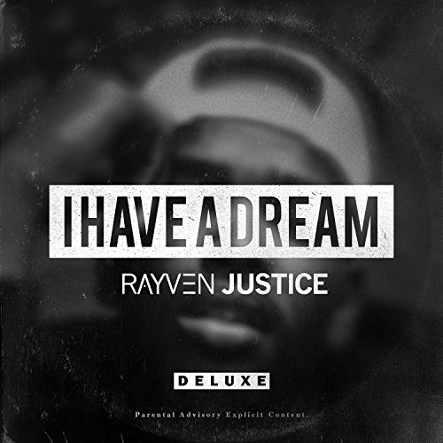 Play I Have A Dream (Deluxe Edition) by Rayven Justice on Amazon Music